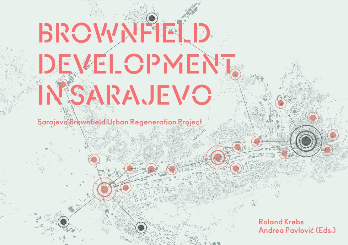 Arhitektonski fakultet UNSA izdao knjigu "Brownfield Development in Sarajevo: Sarajevo ...